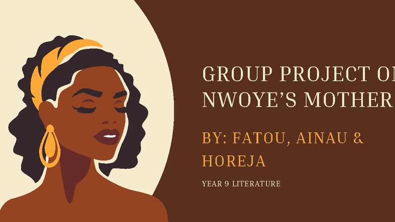 GROUP PROJECT ON MOTHER: FATOU, AINAU HOREJA - YEAR 9 LIT - Studocu