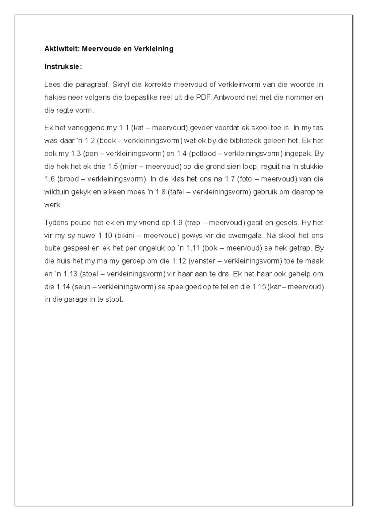 Meervoude en Verkleining Aktiwiteit: Instruksies en Voorbeelde - Studocu