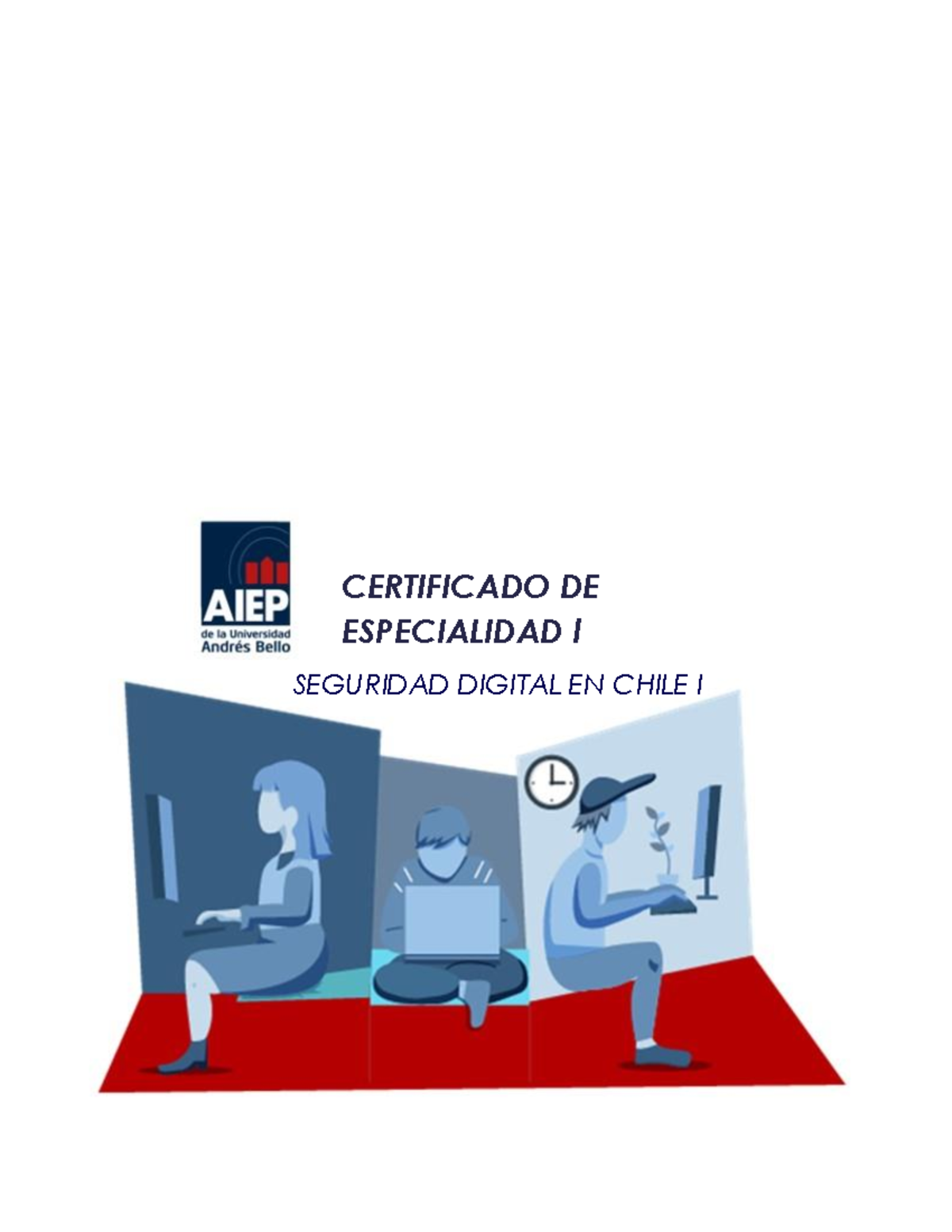 VF SDC001 Descargable Semana 1 - CERTIFICADO DE ESPECIALIDAD I SEGURIDAD DIGITAL EN CHILE I ...
