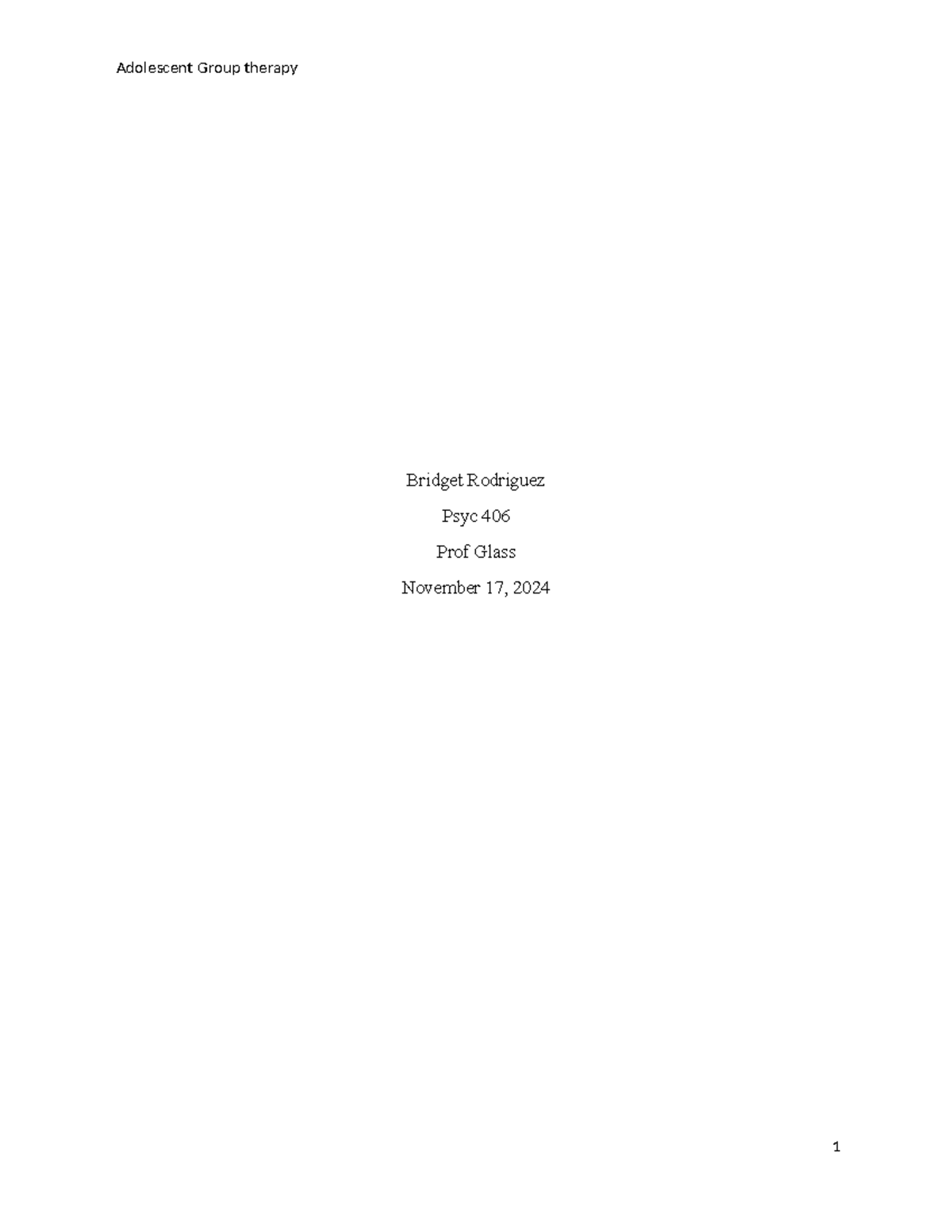 Adolescent Group therapy - Bridget Rodriguez Psyc 406 Prof Glass ...