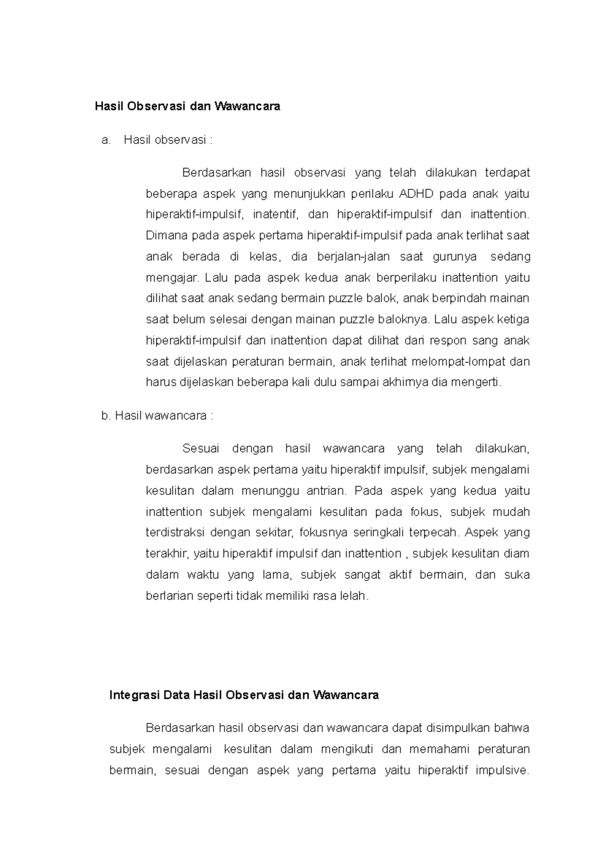 Hasil Observasi dan Wawancara Kelompok 4 - Hasil Observasi dan Wawancara a. Hasil observasi ...