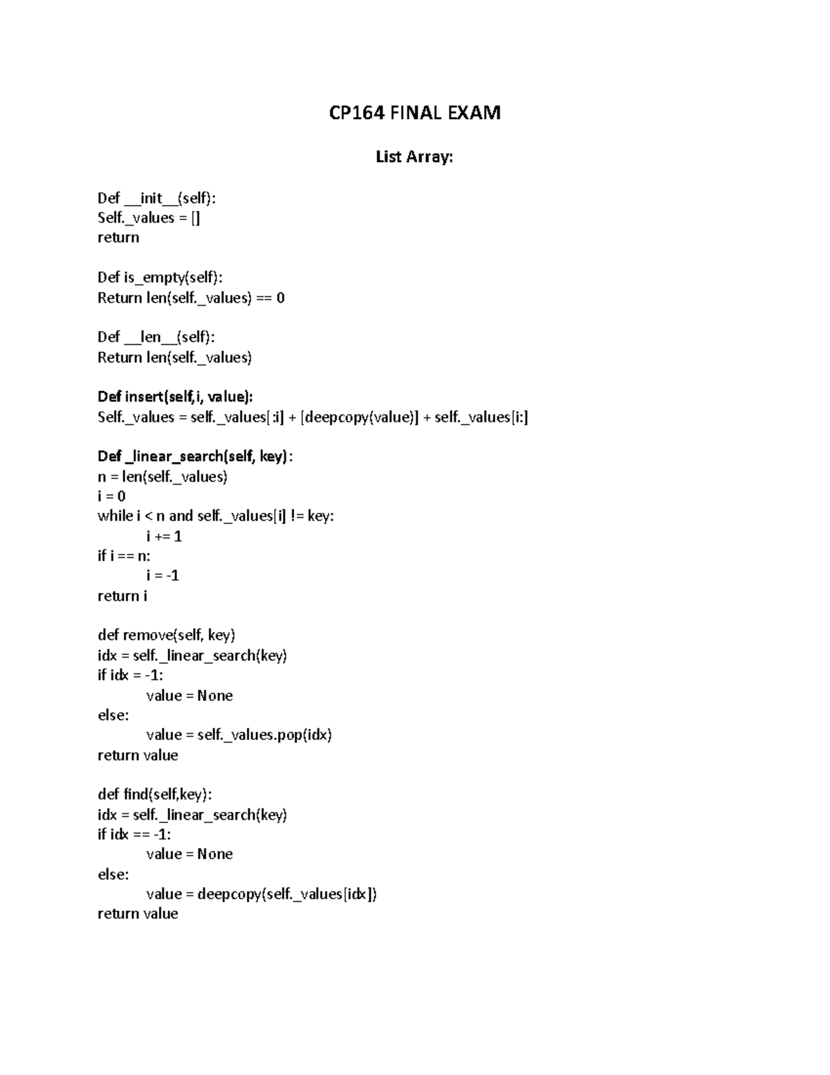 CP164 Final EXAM - exam anwers - CP164 FINAL EXAM List Array: Def init(self): Self._values ...
