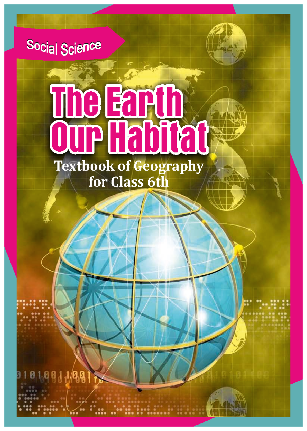 Geography for Class 6: The Earth - Our Habitat Textbook - Studocu