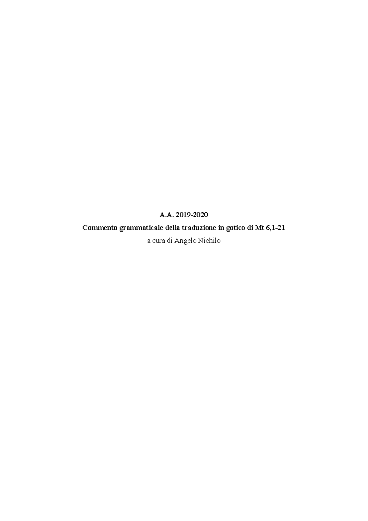 Commento Mt 6,1-21 A - Analisi Grammaticale del Testo Gotico - Studocu