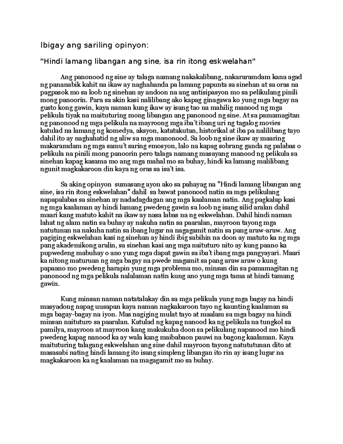 Filsanaysay - N/A - Ibigay ang sariling opinyon: "Hindi lamang libangan ...