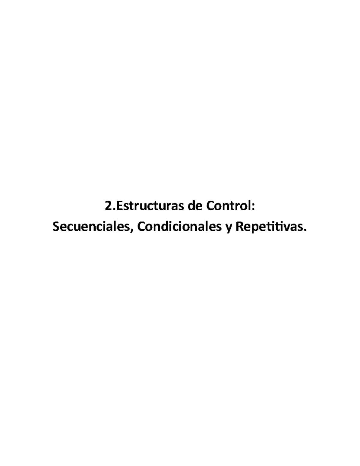 2.Estructuras de Control: Secuenciales, Condicionales y Repetitivas ...