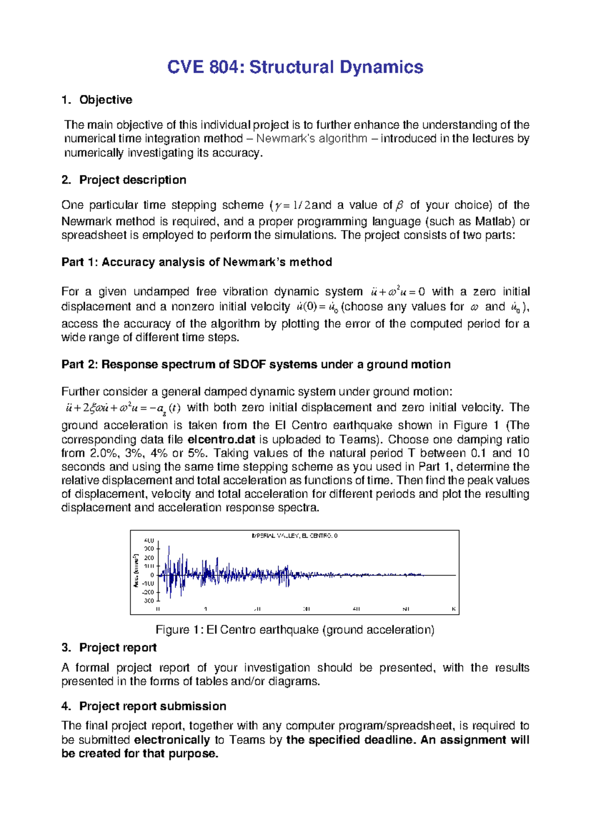 Structural Dynamics Project 2025-1 - CVE 80 4 : Structural Dynamics Objective The main objective ...