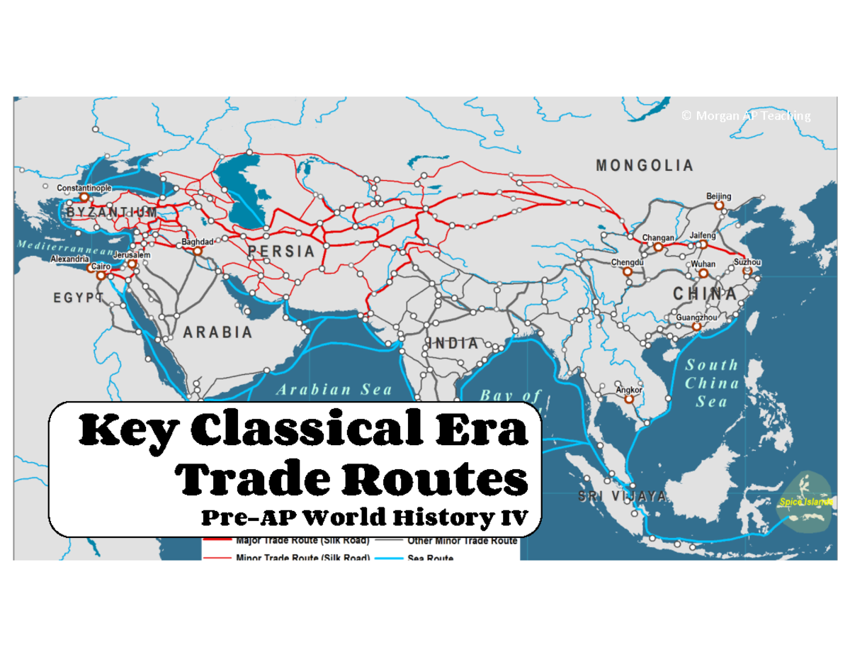Pre-AP World History IV: Key Classical Era Trade Routes Overview - Studocu