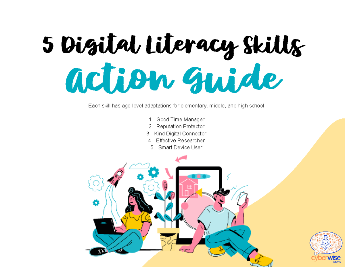 Digital Literacy Action Guide-Cyberwise Chats Handout 2 - 5 Digital ...
