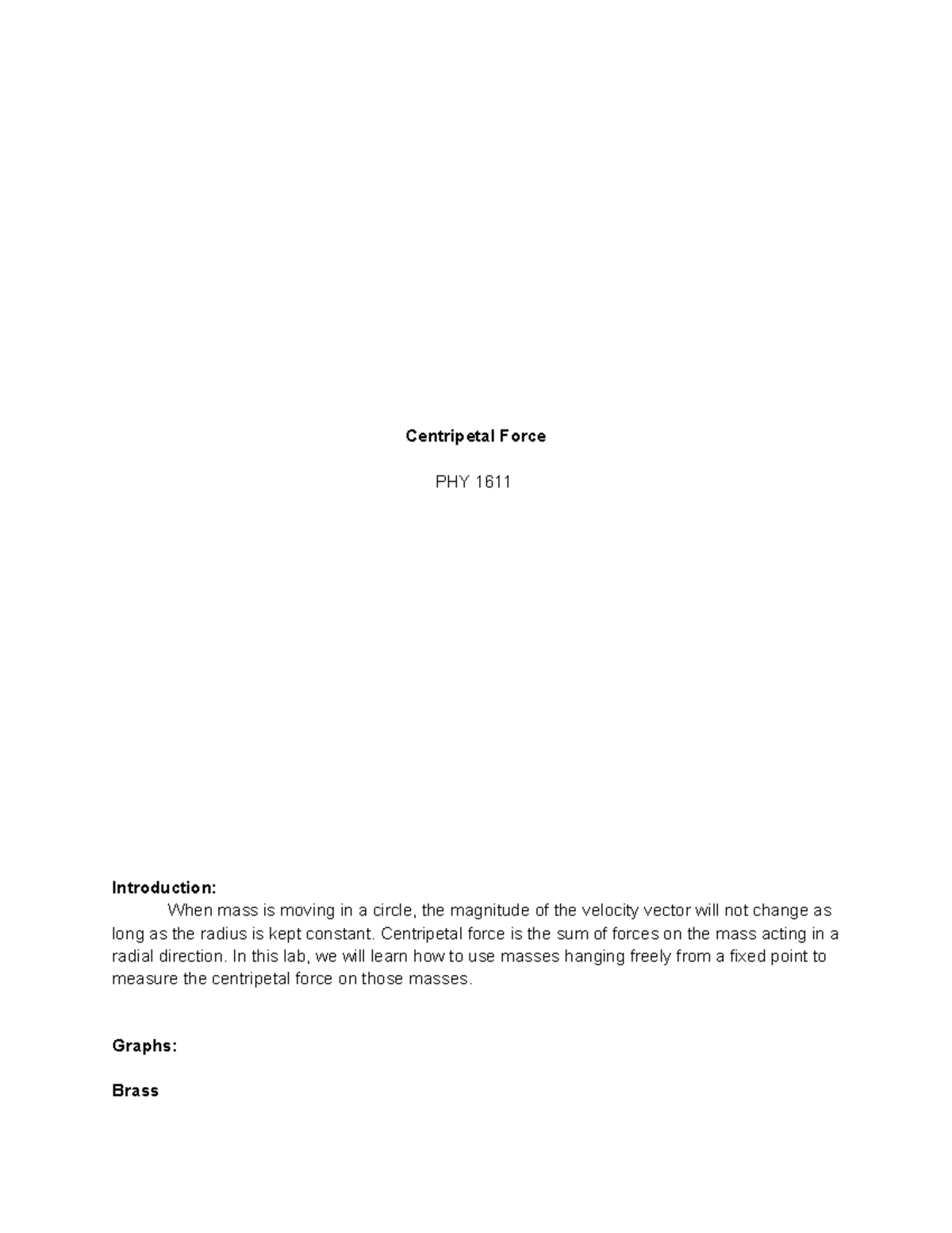 Centripetal Force Lab Report - PHY 1611 Analysis and Findings - Studocu