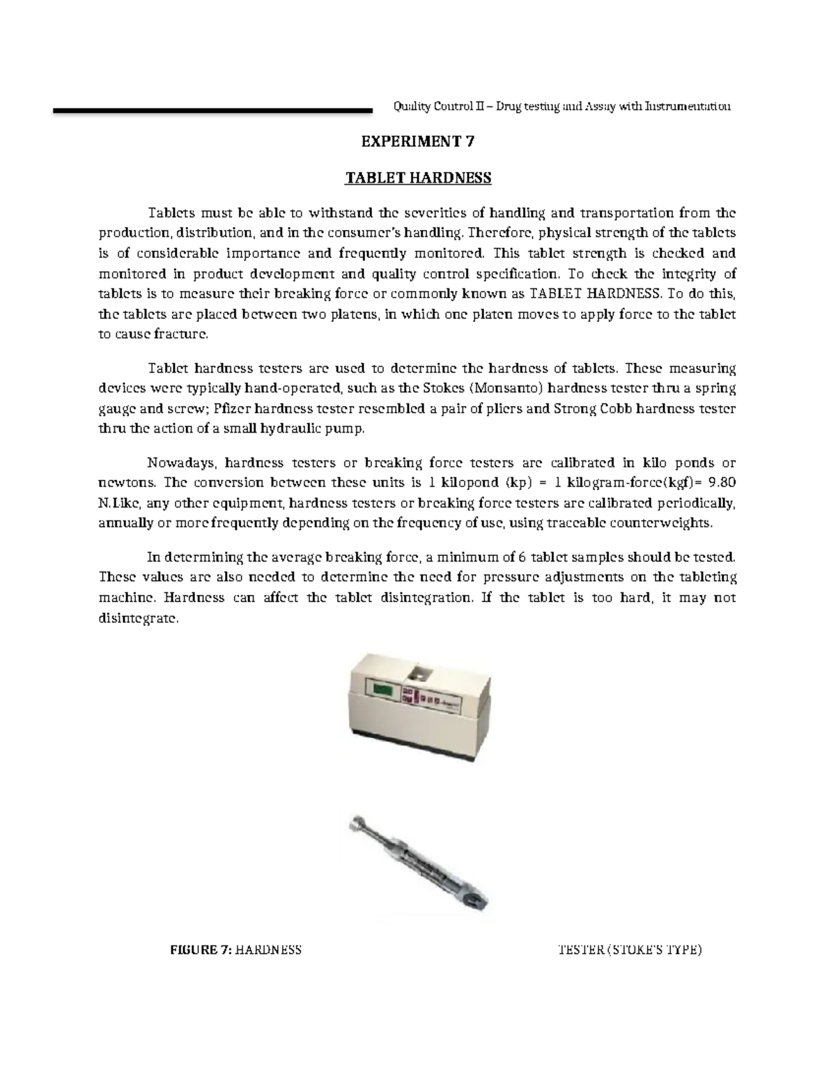 Analysis laboratory - EXPERIMENT 7 TABLET HARDNESS Tablets must be able ...
