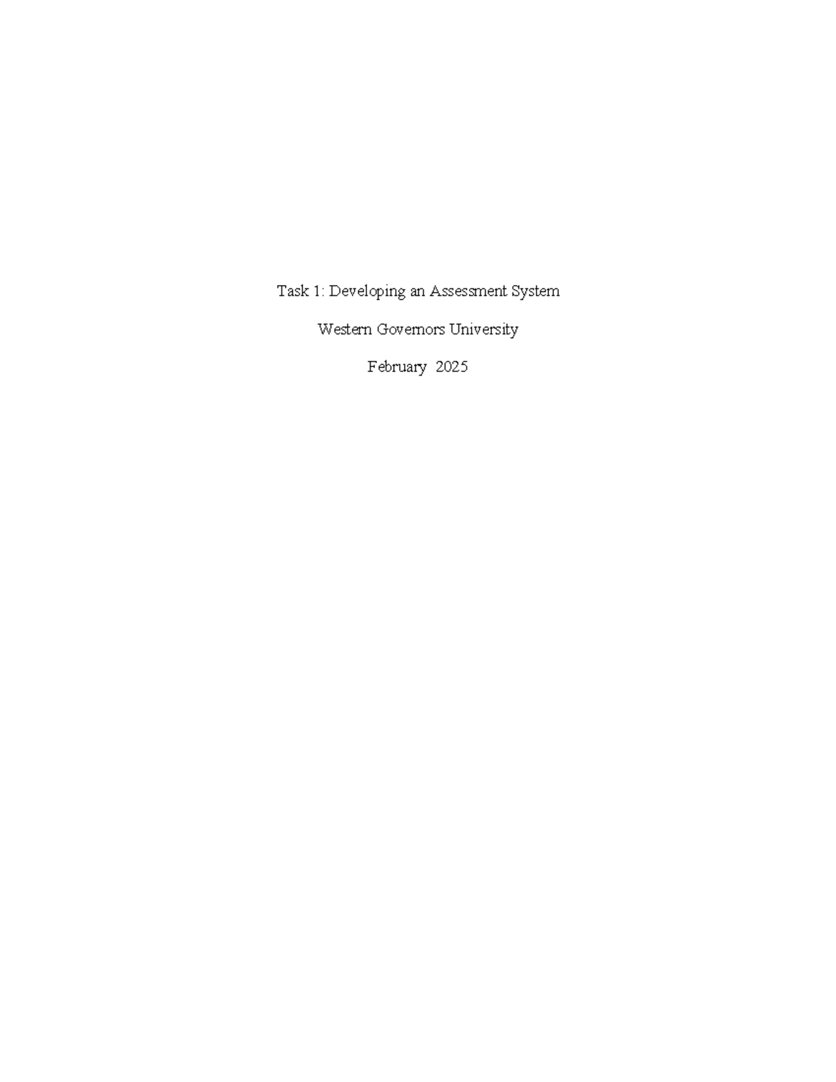 WGU EDUC 101: Task 1 - Assessment System Development for 1st Grade ...