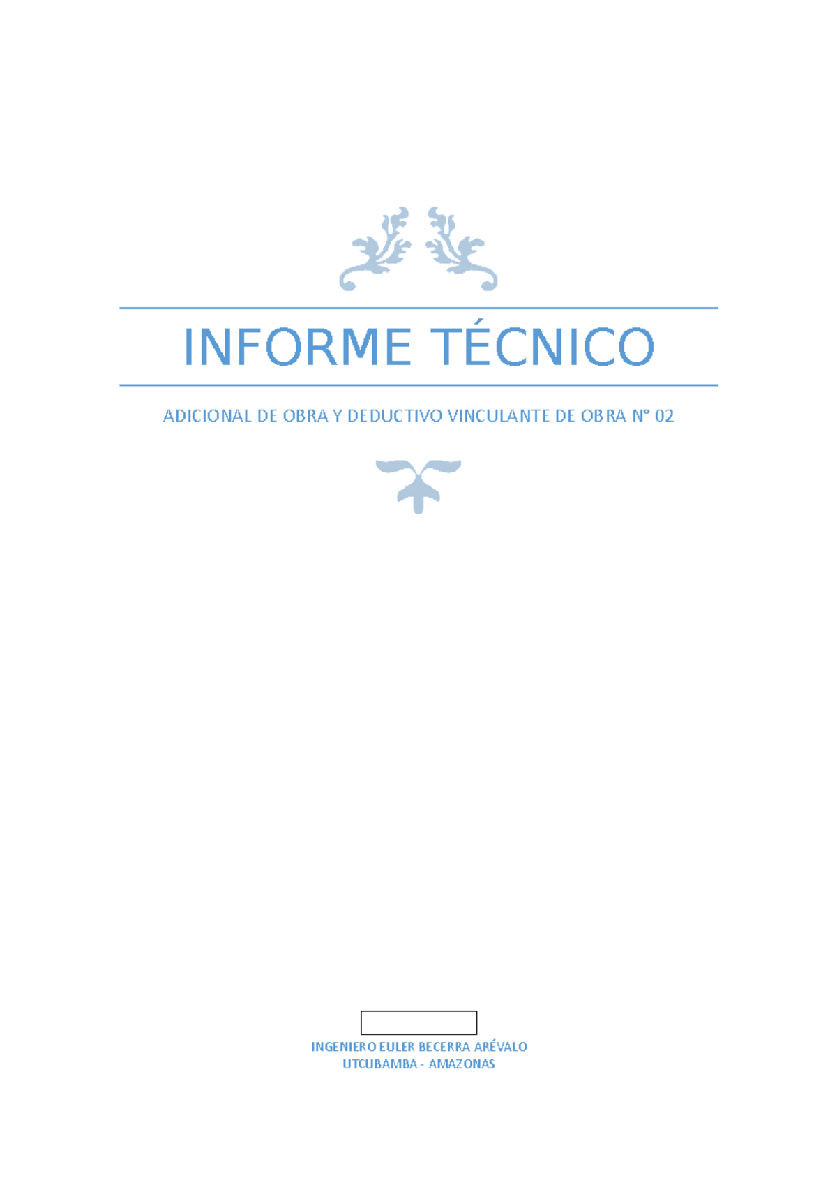 Informe Adicional Deductivo - 02 - INFORME TÉCNICO ADICIONAL DE OBRA Y DEDUCTIVO VINCULANTE DE ...