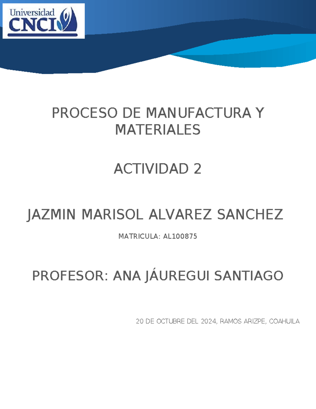 Proceso DE Manufactura Y Materiales act 2 - PROCESO DE MANUFACTURA Y MATERIALES ACTIVIDAD 2 ...