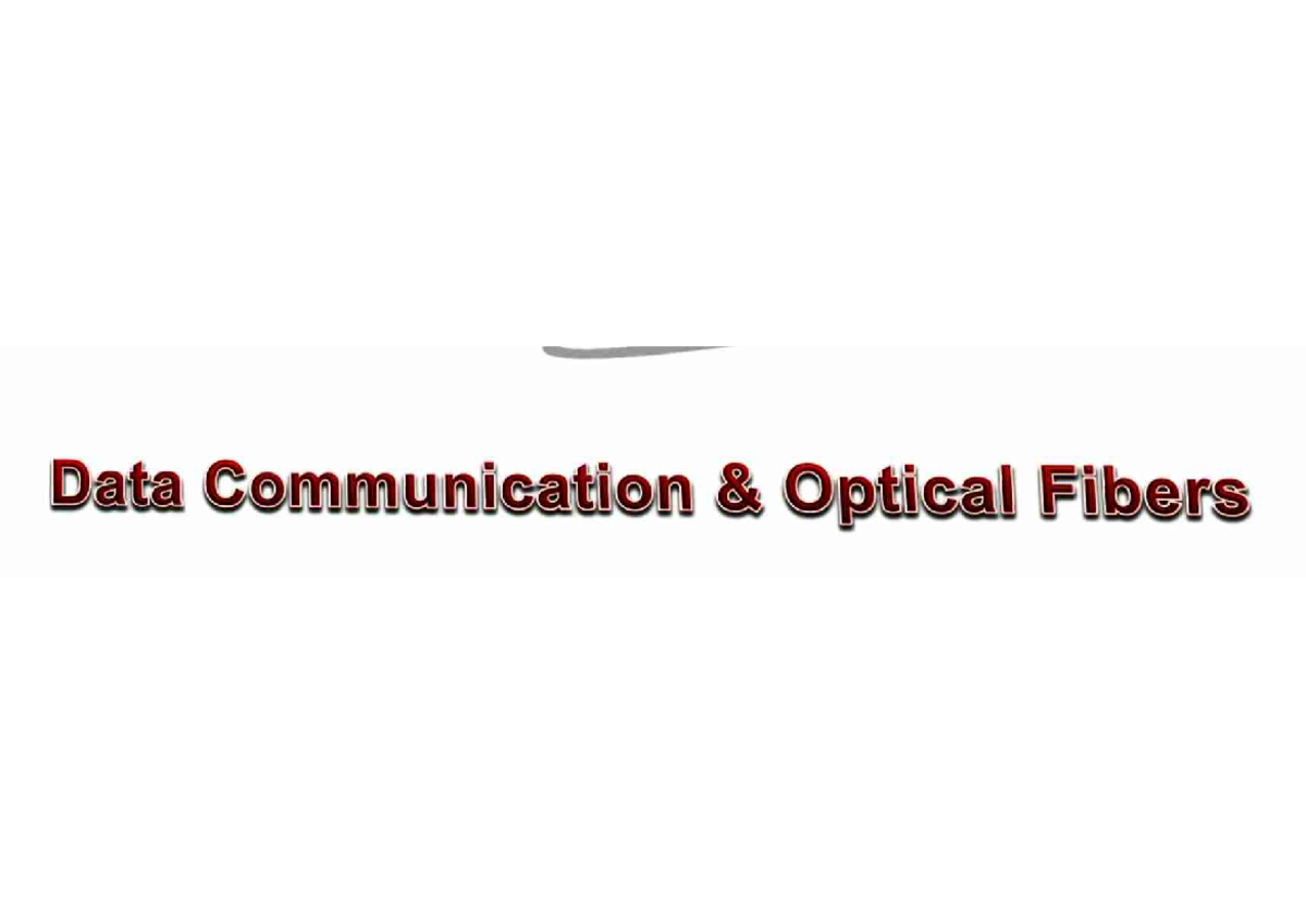 Data Communication: Optical Fibers & Network Protocols (Module 1) - Studocu