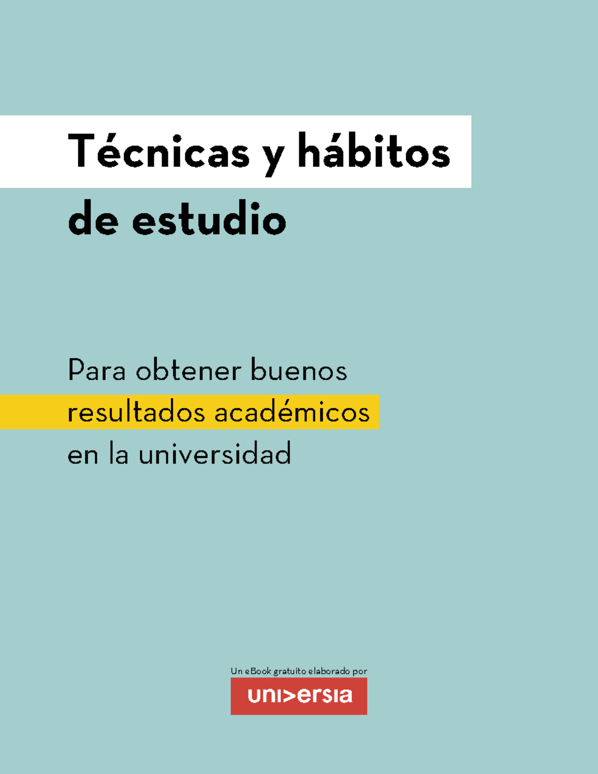 Tecnicas habitos estudio universidad - Un eBook gratuito elaborado por Técnicas y hábitos de ...
