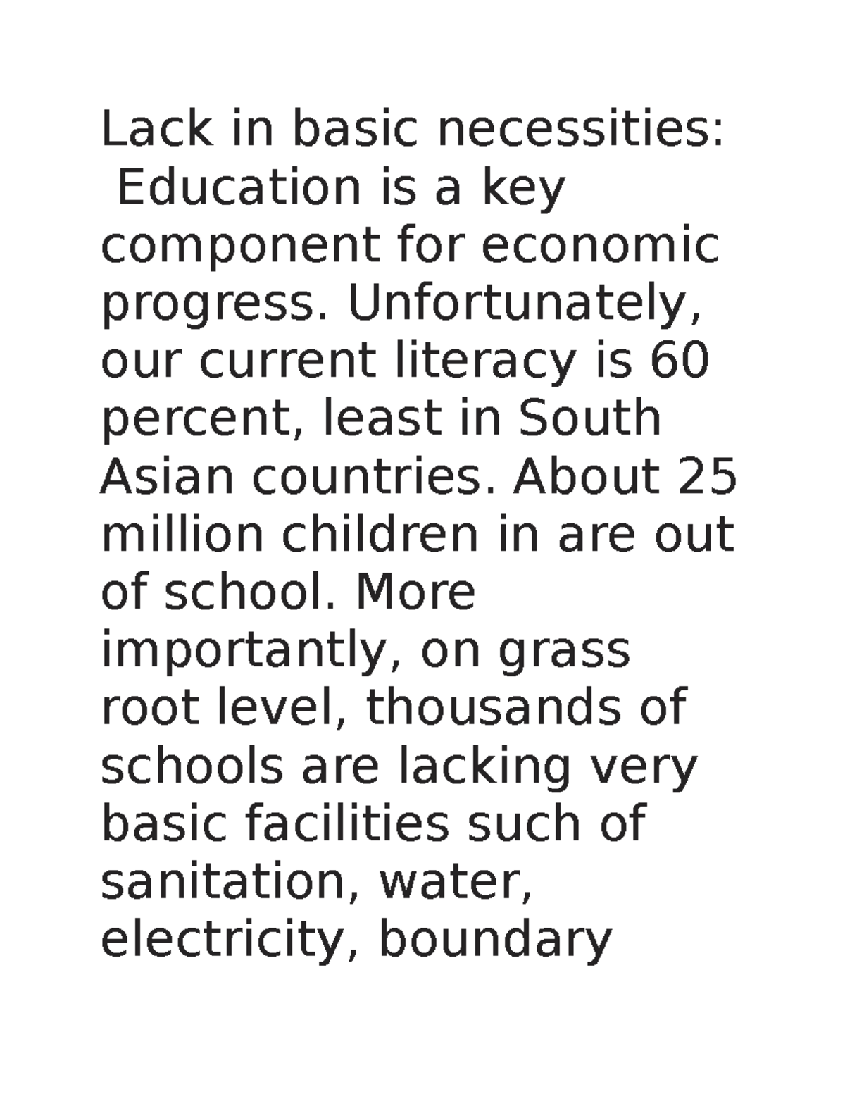 Lack in basic necessities - Lack in basic necessities: Education is a ...