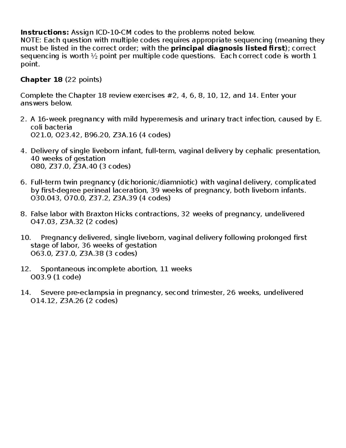 Chapter 16 Exercises - Instructions: Assign ICD-10-CM codes to the ...