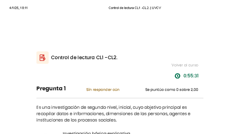 Control de lectura CL1 -CL2. UVCV - Control de lectura CL1 -CL2. Volver al curso Pregunta 1 Sin ...