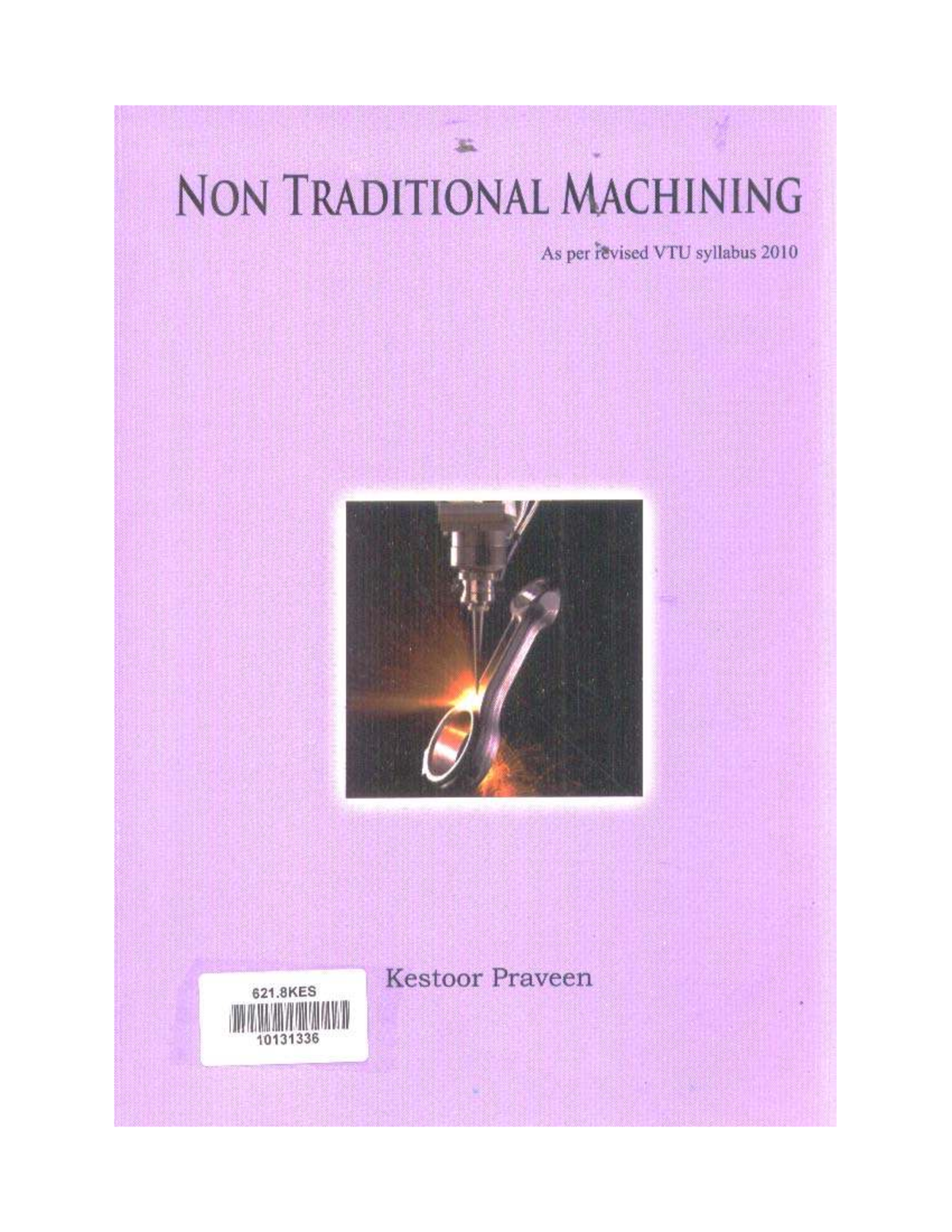Non Traditional Machining Overview - 10ME665 Lecture Notes - Studocu