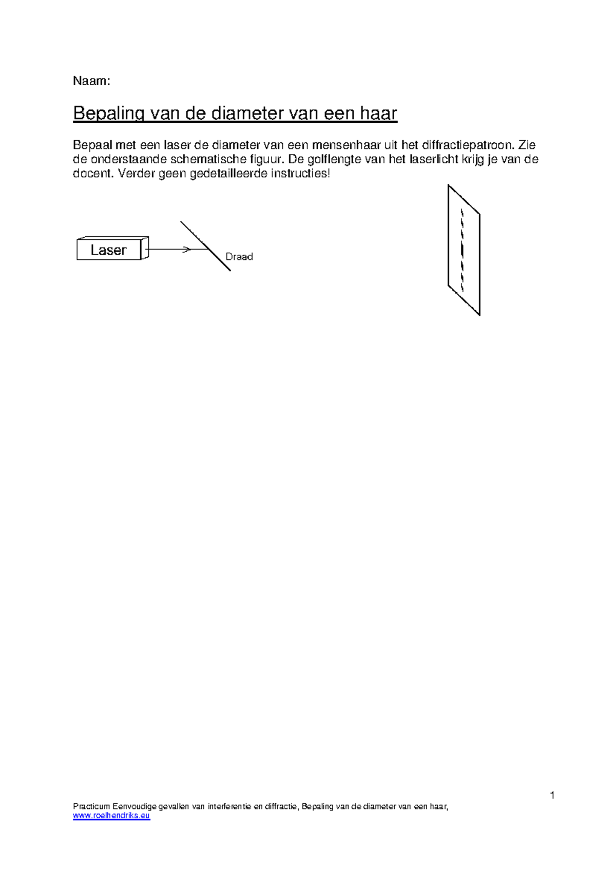 Practicum Eenvoudige gevallen van interferentie en diffractie: Methode ...