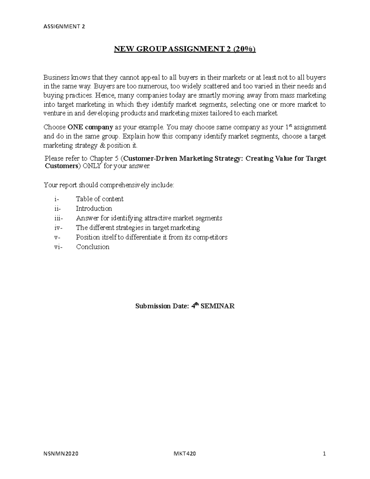 NEW Group Assignment 2 - ASSIGNMENT 2 NEW GROUP ASSIGNMENT 2 (20%) Business knows that they ...