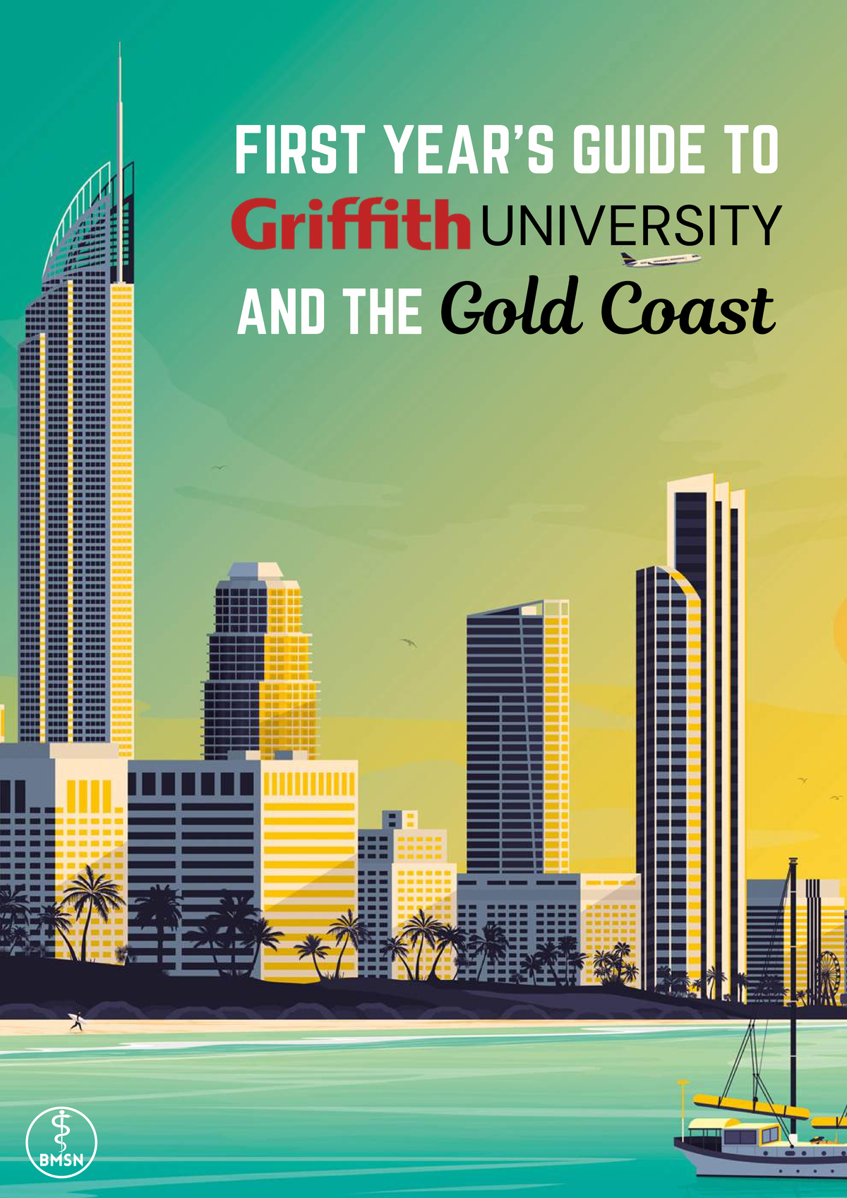 BMSN 2025 First-Year Guide to Griffith University on the Gold Coast ...