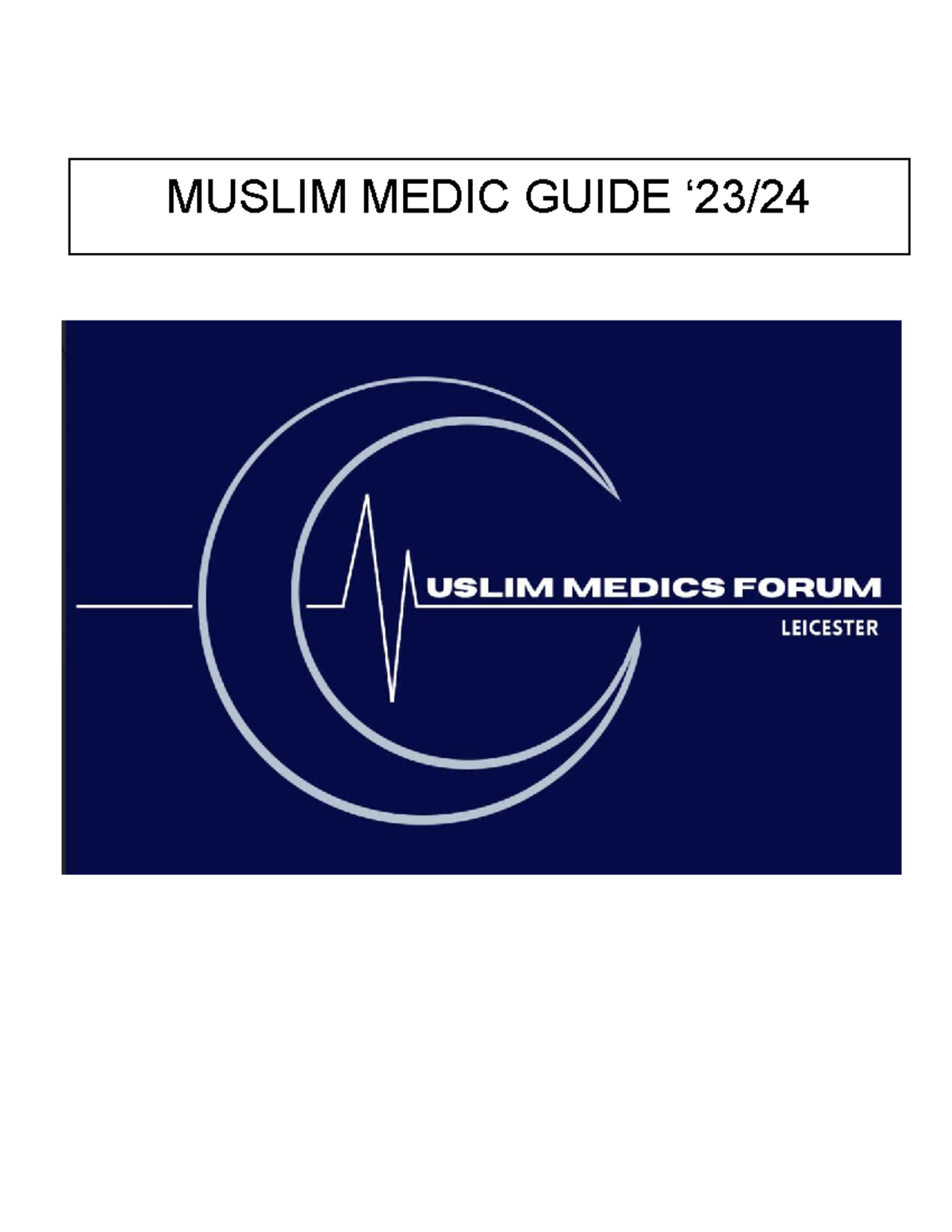 MUSLIM MEDIC GUIDE 1: Freshers' Introduction to Leicester Medical ...