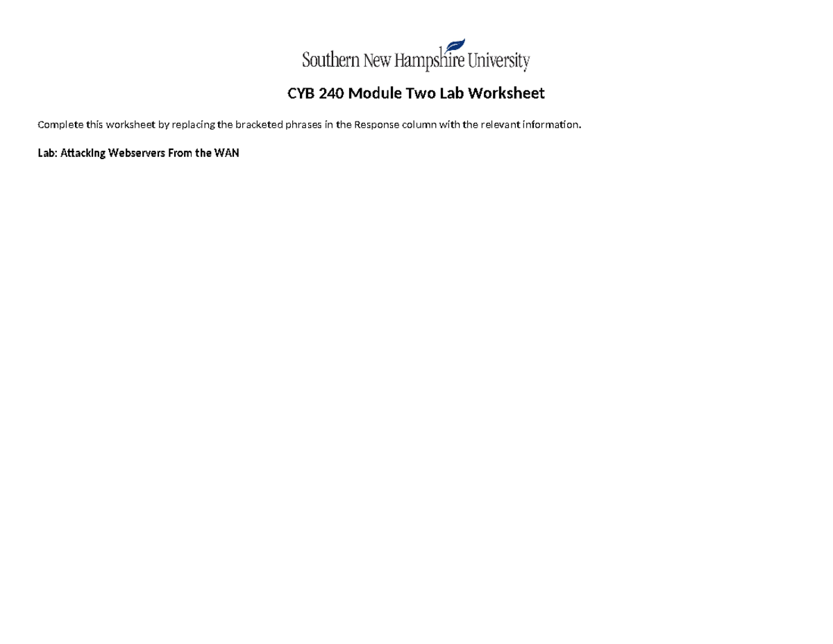 CYB 240-Module-2 - CYB 240 Module Two Lab Worksheet Complete this worksheet by replacing the ...