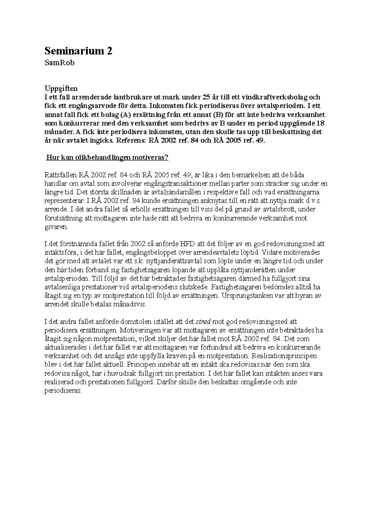 Seminarium (Sam Rob) - Seminarieuppgift inför SamRob-seminariet. Handlar om två relativt lika ...