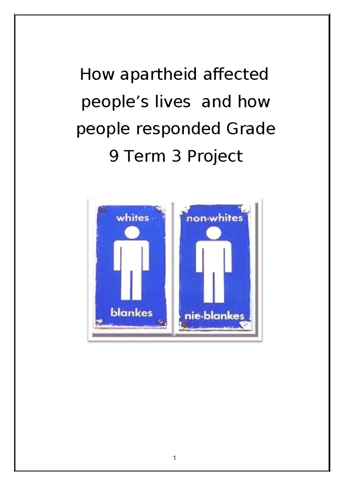 Grade 9 History Project: Impact of Apartheid and Responses - Studocu