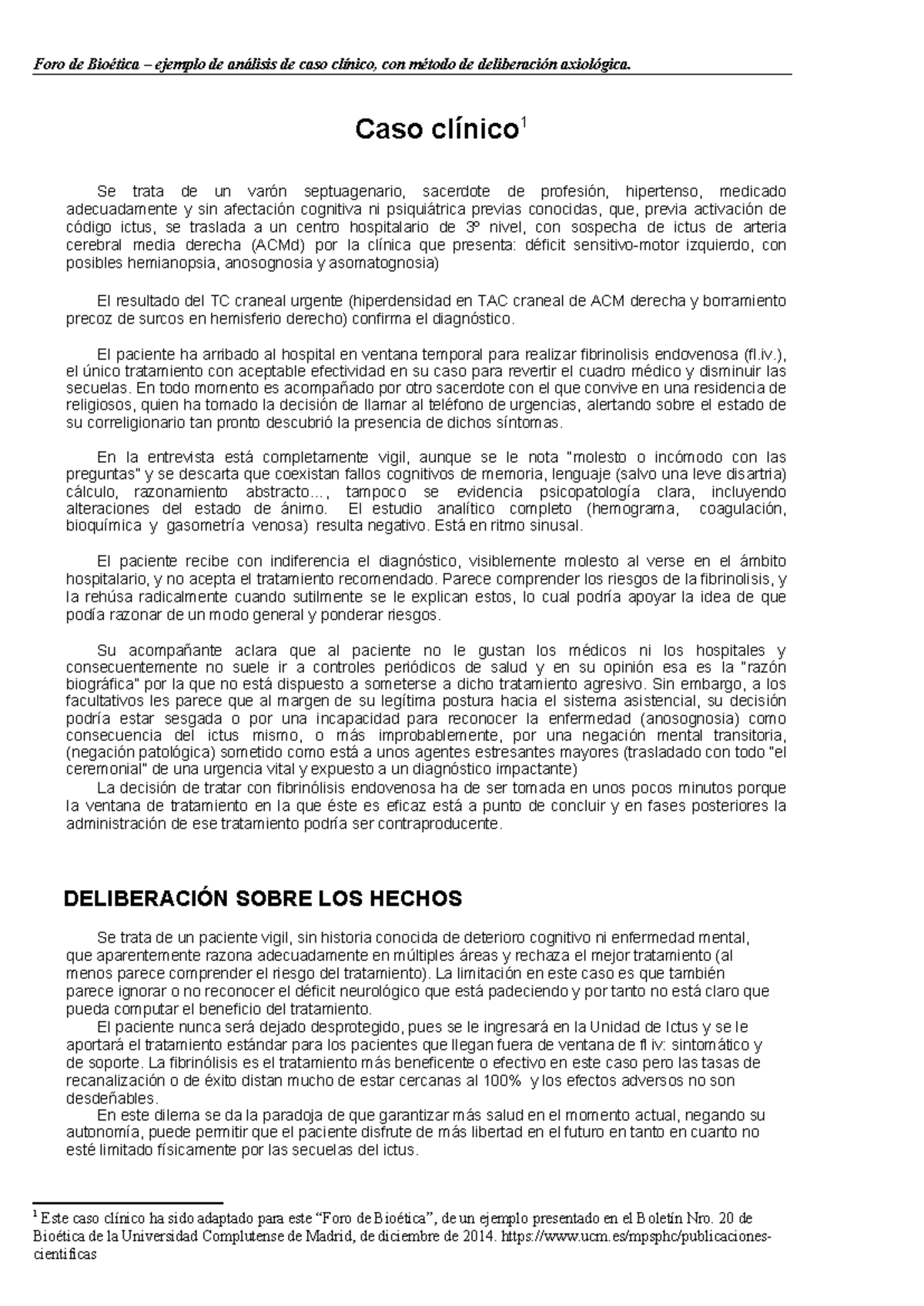 6 - Kdkdkd - Caso clínico 1 Se trata de un varón septuagenario ...