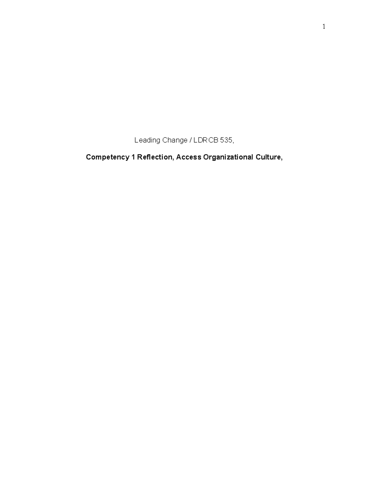 LDRCB 535 Leading Change Competency 1: Organizational Culture Analysis ...