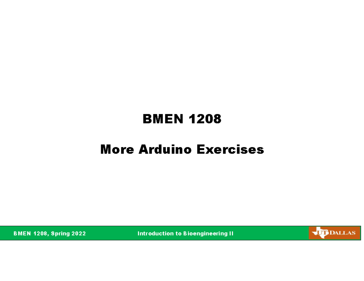 BMEN 1208- arduino - BMEN 1208 More Arduino Exercises Today's activity ...