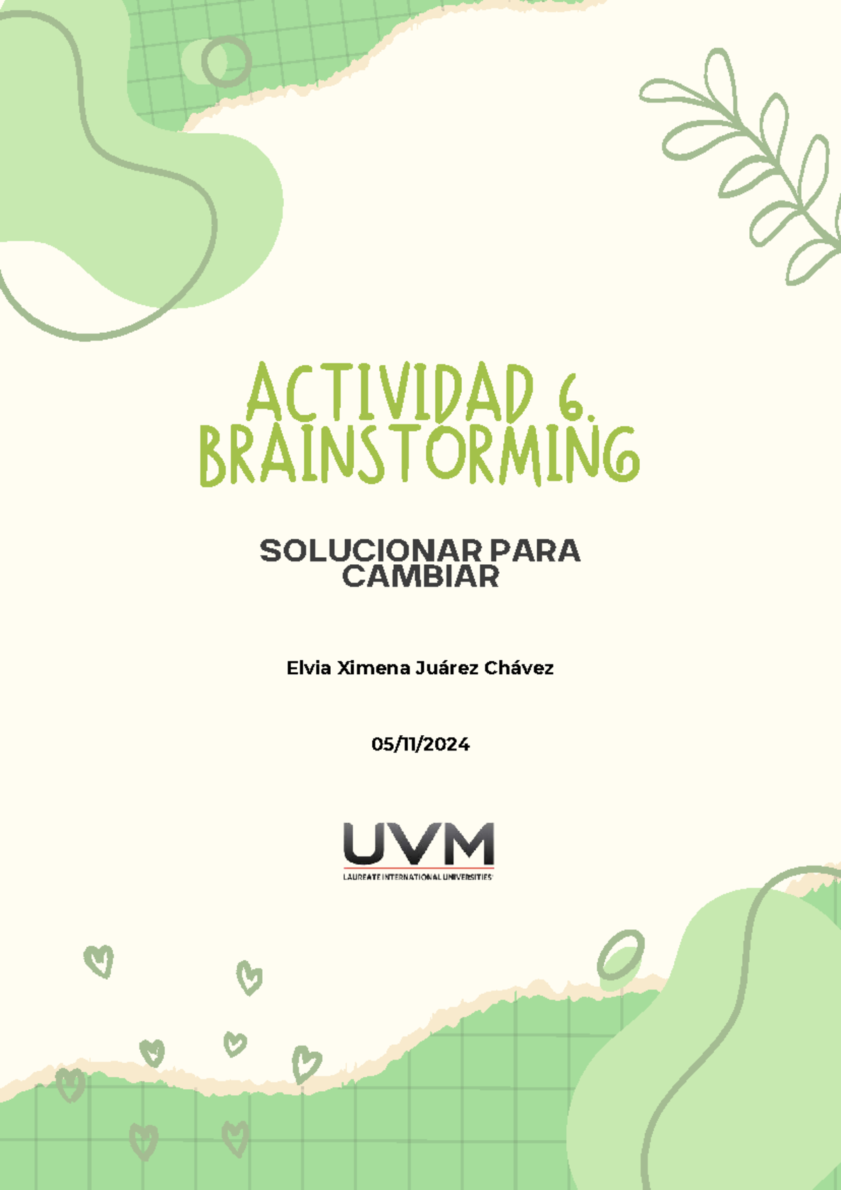 Actividad 6. Brainstorming - SOLUCIONAR PARA CAMBIAR ACTIVIDAD 6. BRAINSTORMING Elvia Ximena ...