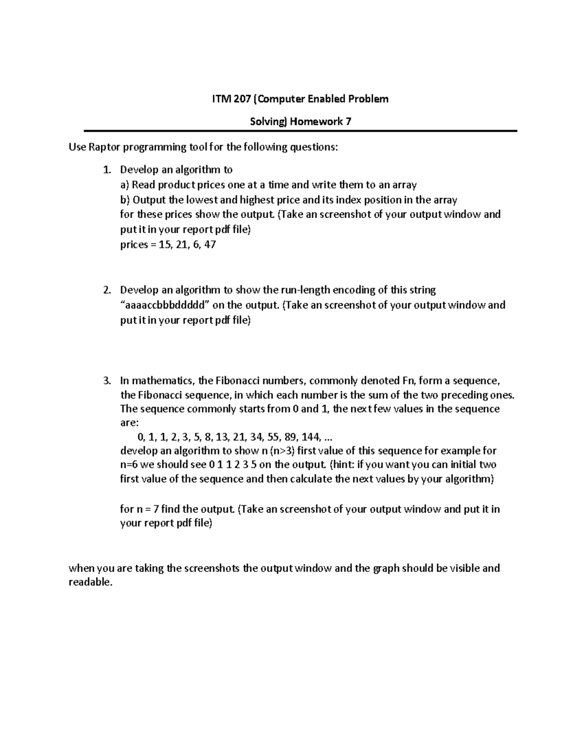 HW - 7 - skf - ITM 207 (Computer Enabled Problem Solving) Homework 7 Use Raptor programming tool ...