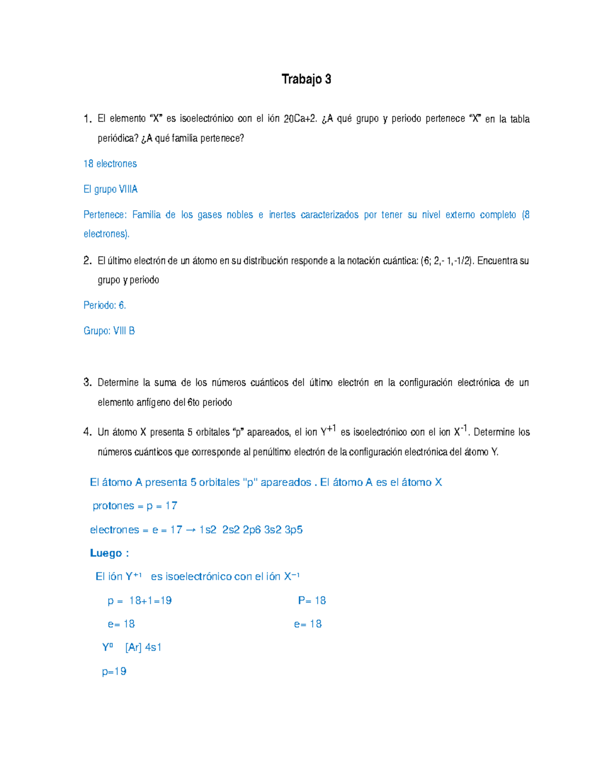 Trabajo 3 - practica - Trabajo 3 1. El elemento “X” es isoelectrónico ...