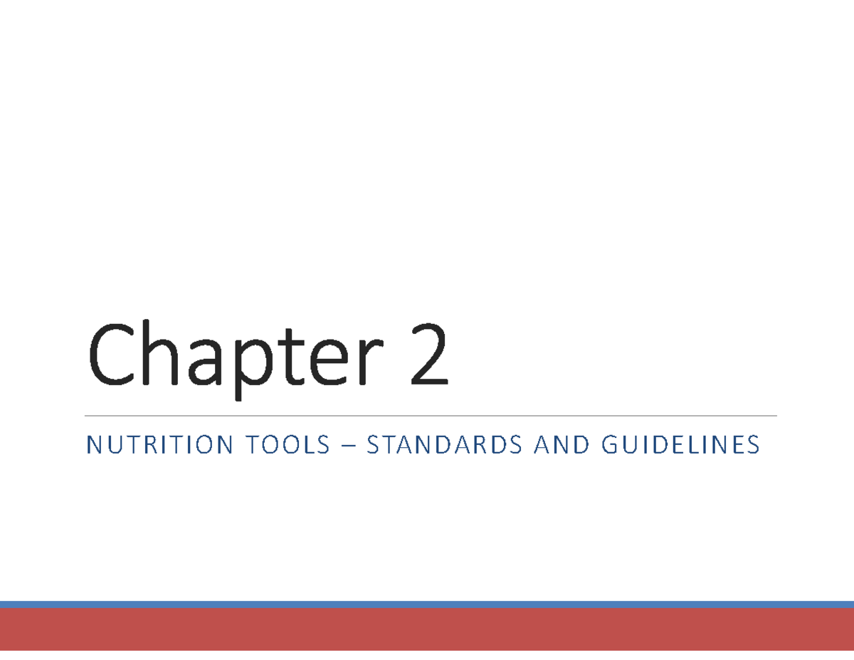 NUTR 101: Chapter 2 - Nutrition Tools, Standards & Guidelines - Studocu