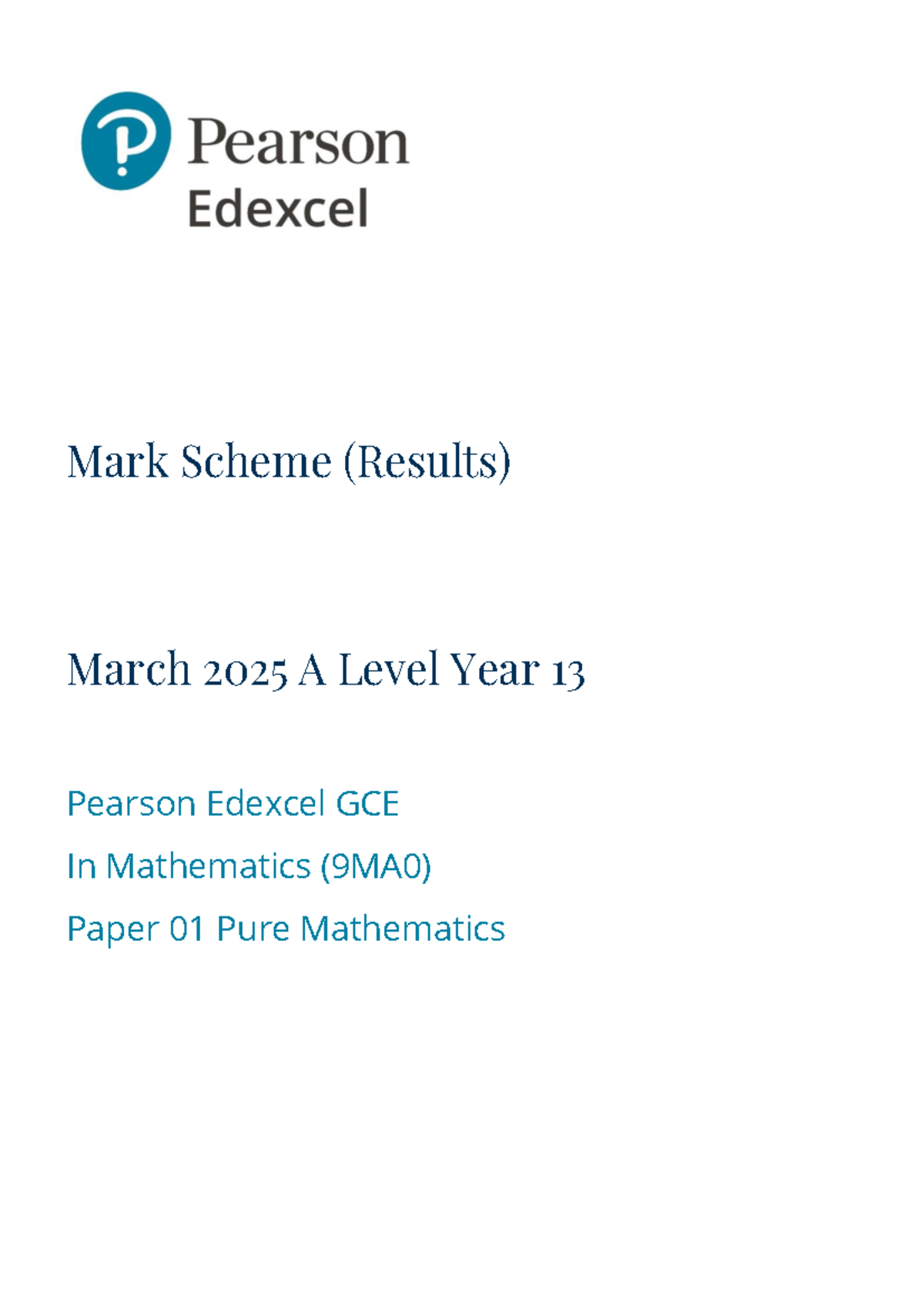 A Level Mathematics (9MA0) Paper 01 Pure Maths Mark Scheme - March 2025 ...