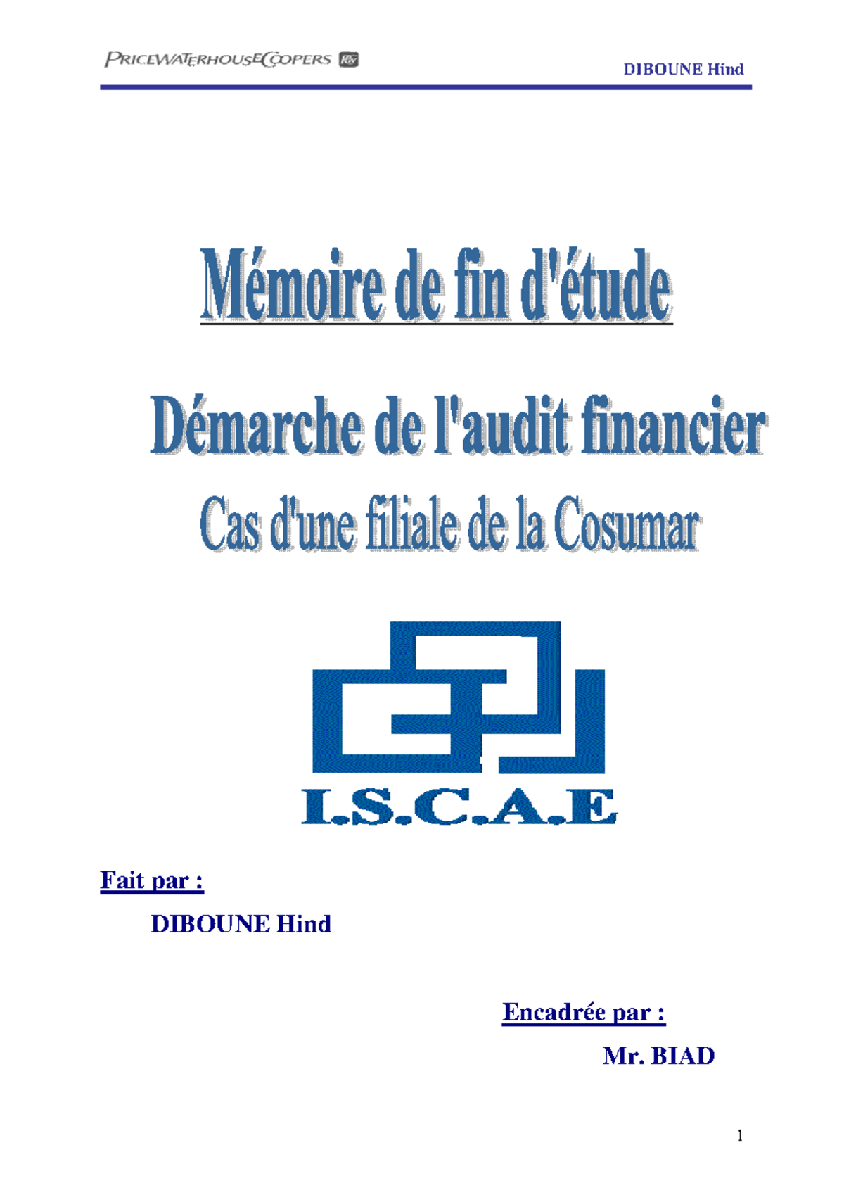 Démarche de l’audit financier cas d’une filiale de la Cosumar - Fait par : DIBOUNE Hind Encadrée ...