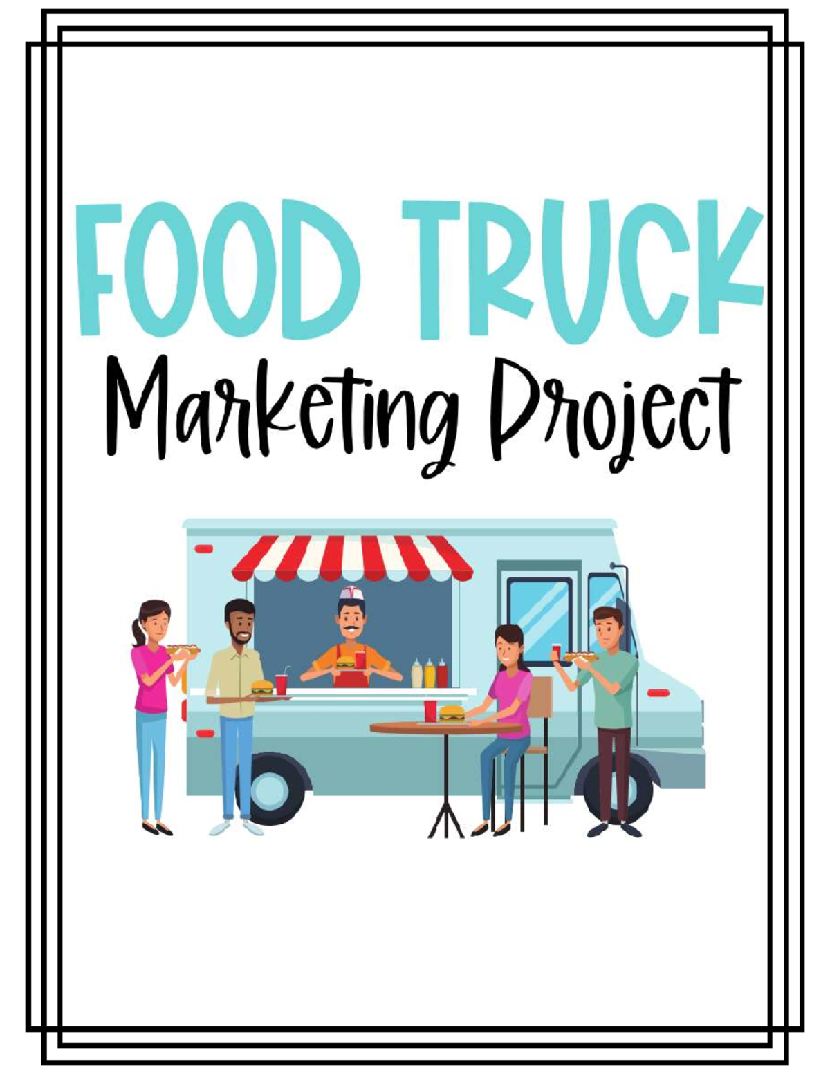 Marketing Principles: Food Truck Project Overview & Guidelines - Studocu
