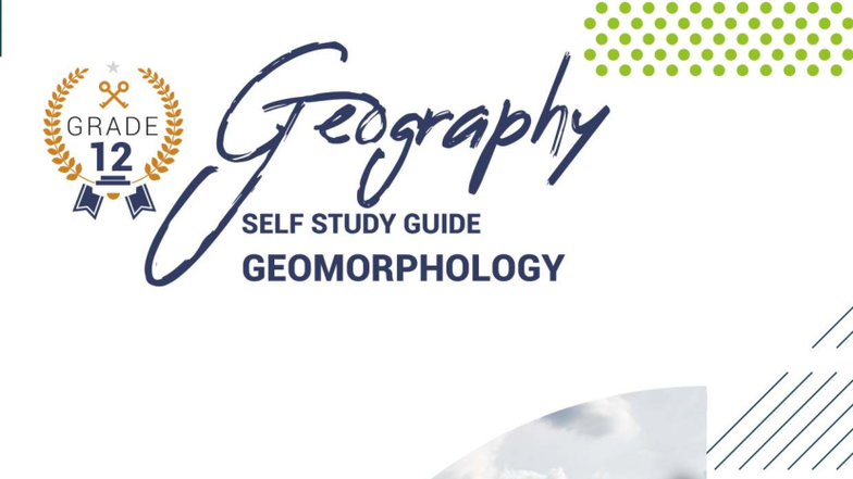 Geography Self Study Guide: Geomorphology Concepts & Exam Tips - Studocu