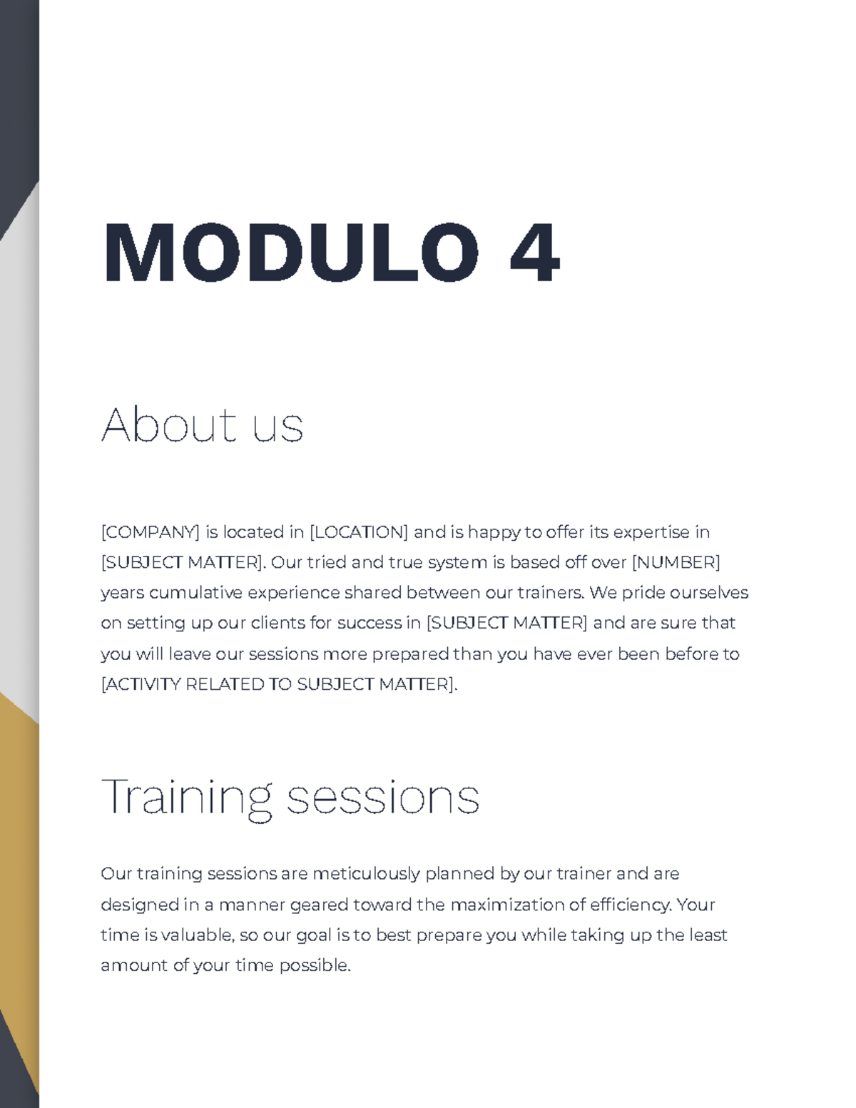 Modulo 4 - MODULO 4 About us [COMPANY] is located in [LOCATION] and is ...