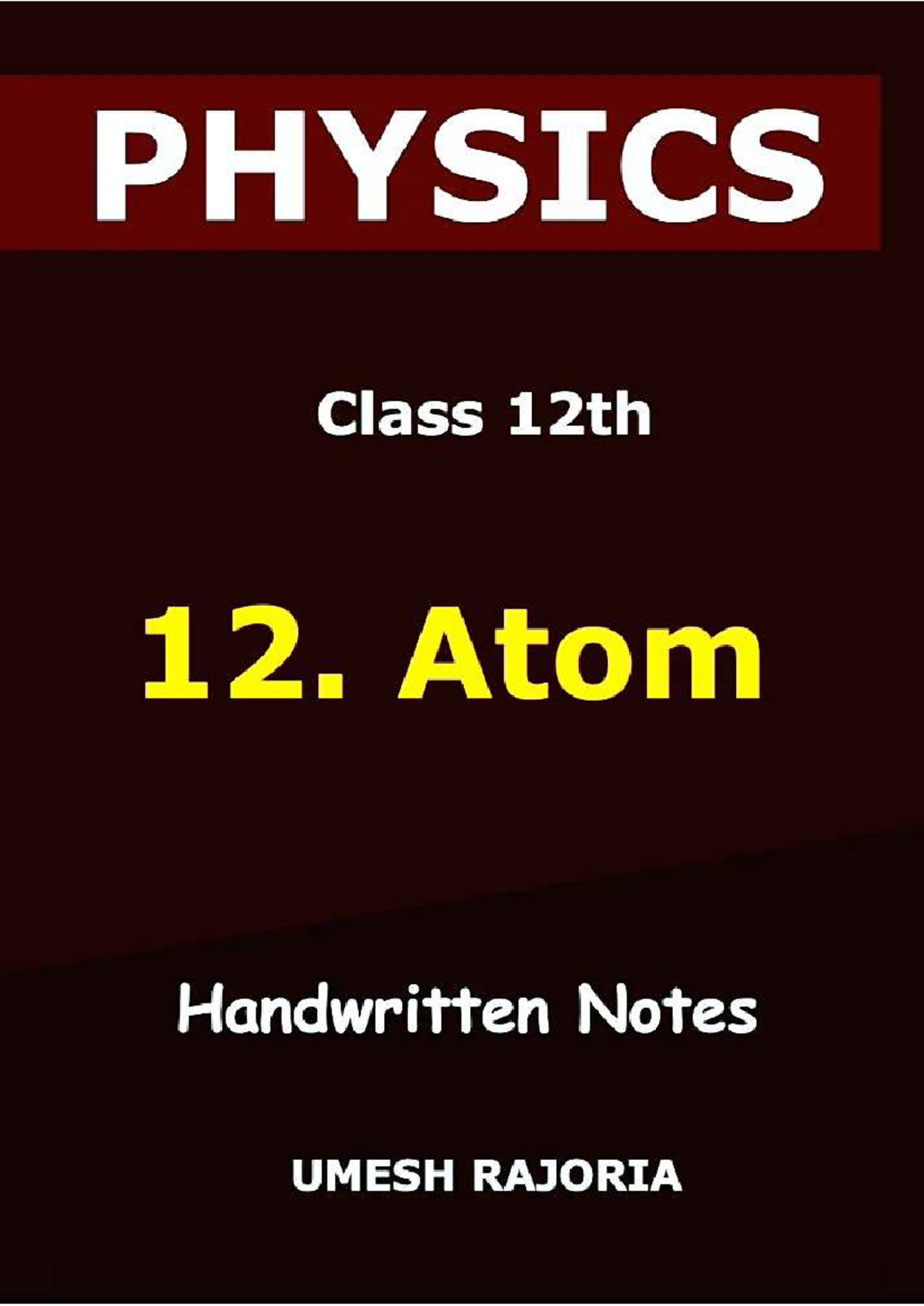 PHYSICS Class 12 - Atom: Comprehensive Handwritten Notes - Studocu