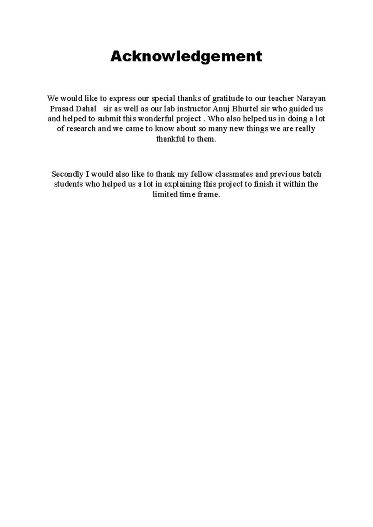 Acknowledgement - Who also helped us in doing a lot of research and we ...