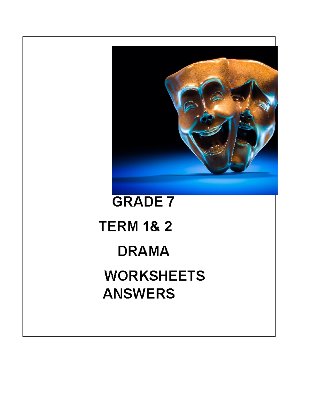 Grade 7 TERM 2 DRAMA Worksheets & Assessment Guide - Studocu