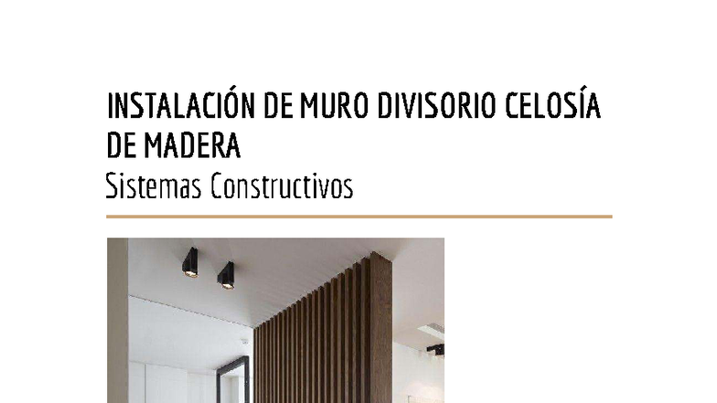 INSTALACIÓN DE MURO DIVISORIO CELOSÍA DE MADERA - ARQ 101 - Studocu