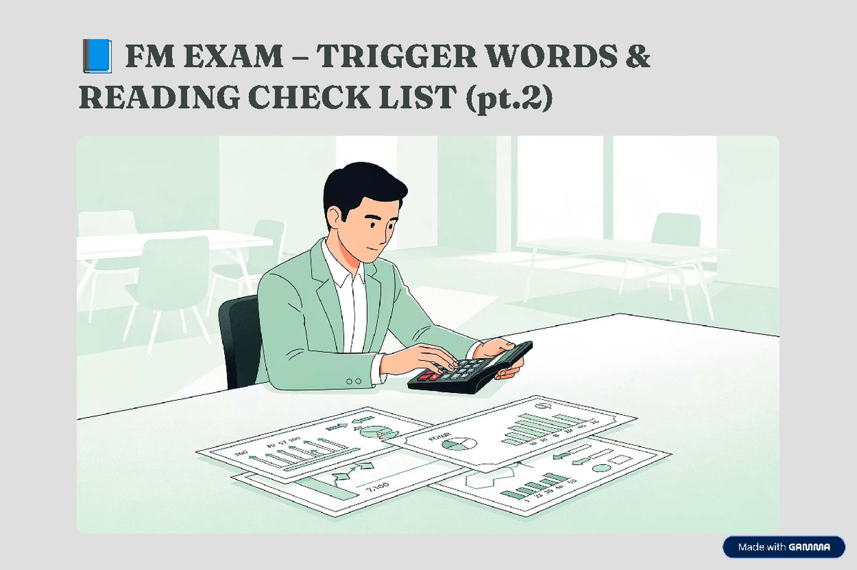FM EXAM 3 Trigger Words & Reading Checklist (Part 2) - Studocu