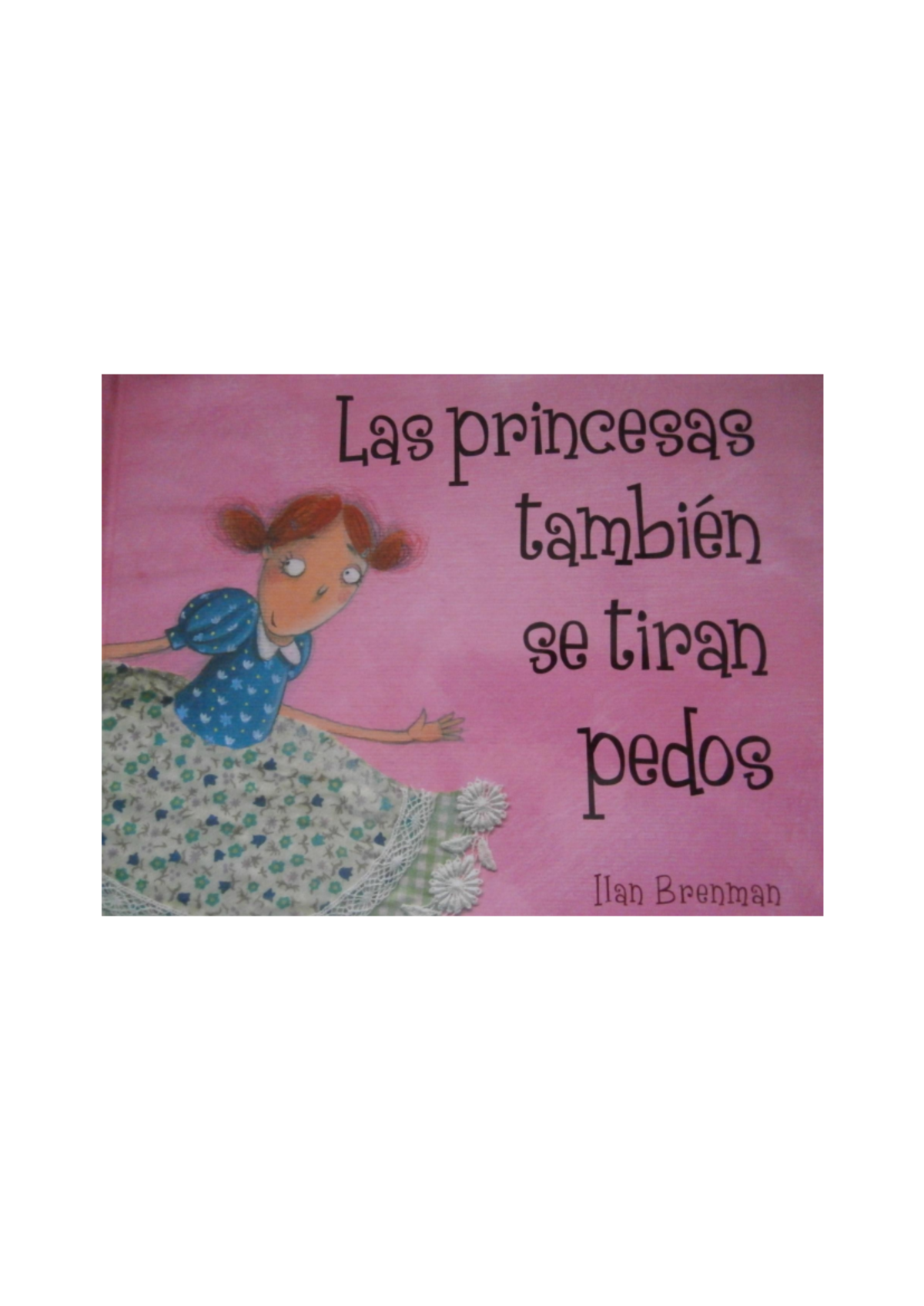 Las princesas tambien se tiran pedos - Marcelo nos ha dicho, a las ...