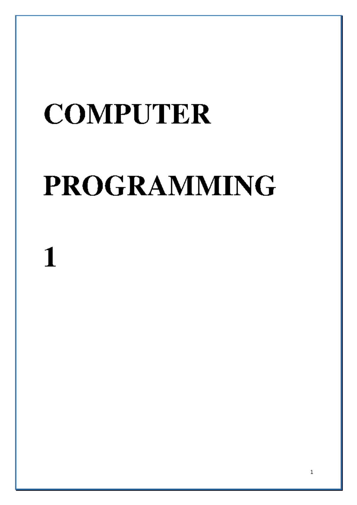 Module Cprog 1 - COMPUTER PROGRAMMING 1 Learning Objectives: Understand ...